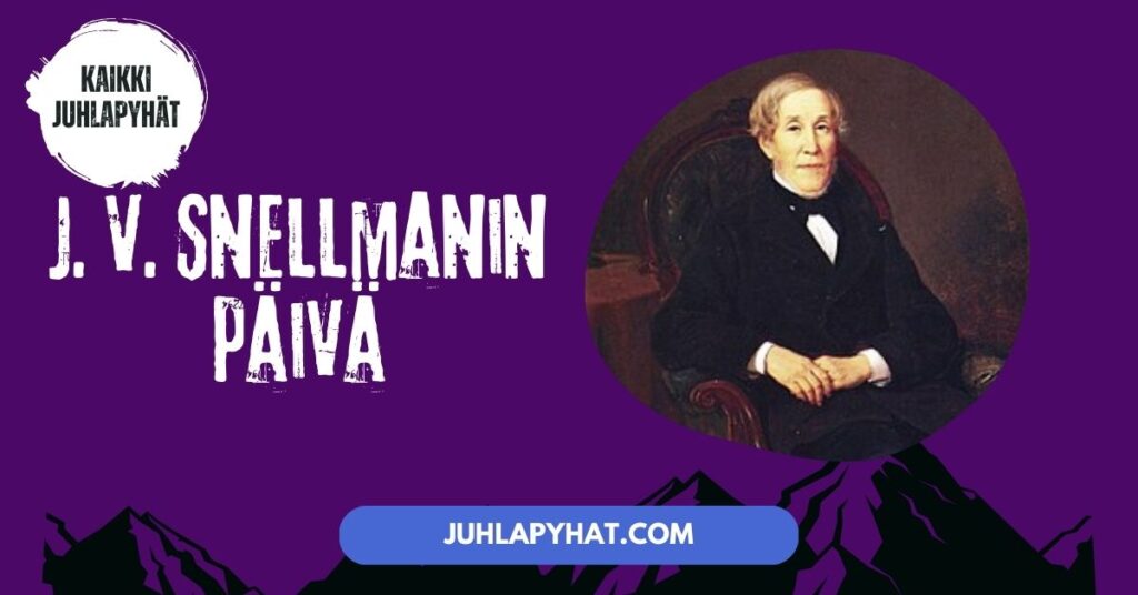 J. V. Snellmanin päivä | Miksi sitä vietetään? Kuka oli Snellman?