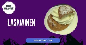 Laskiainen 2024 - Perinnejuhlaa ja Herkuttelua Talven Keskellä